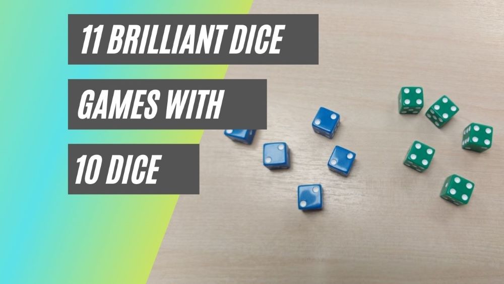 11 Brilliant Dice Games With 10 Dice Early Impact Learning